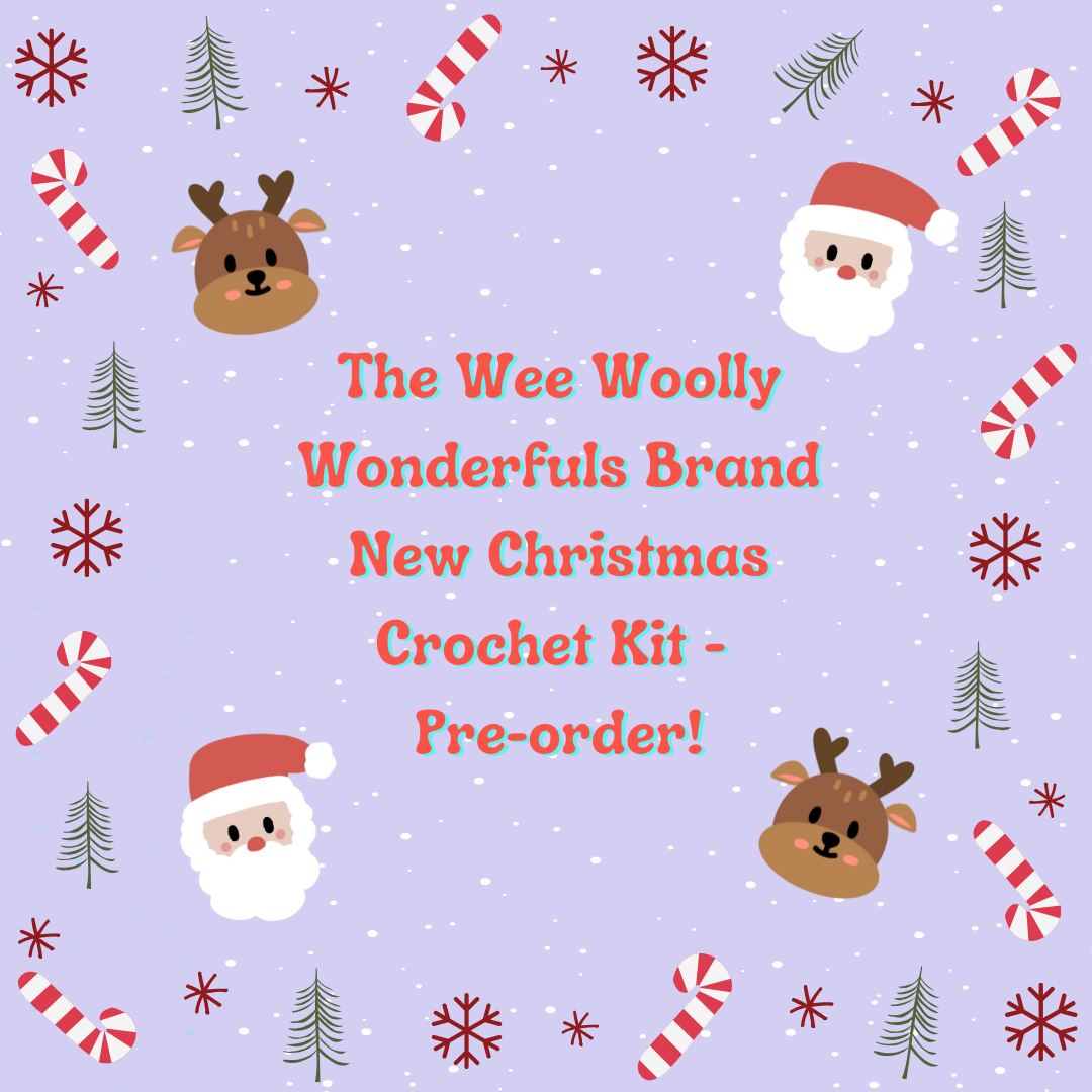 Pre-order the BRAND NEW Crochet Kit from Wee Woolly Wonderfuls